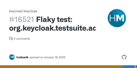 Flaky Test Orgkeycloaktestsuiteadmincomponentstest