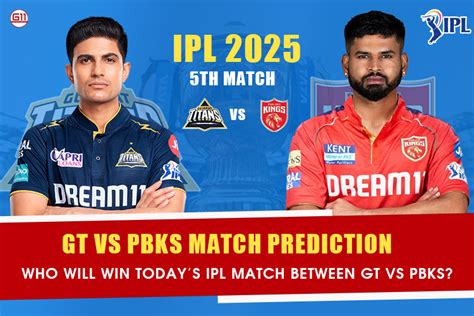Ipl 2025 Gt Vs Pbks Match Prediction Who Will Win Todays Ipl Match