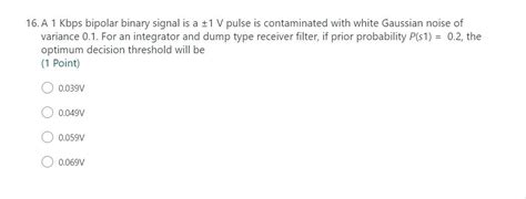 solved 16 a 1 kbps bipolar binary signal is a 1 v pulse is