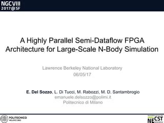 A Highly Parallel Semi Dataflow FPGA Architecture For Large Scale N
