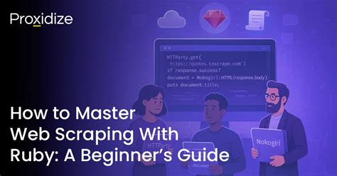 How To Master Web Scraping With Ruby A Beginners Guide