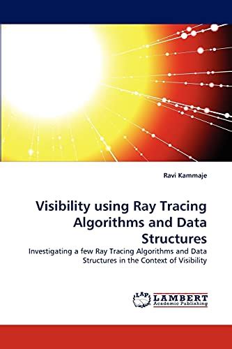 Visibility Using Ray Tracing Algorithms And Data Structures