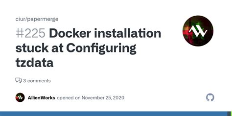 Docker Installation Stuck At Configuring Tzdata · Issue 225 · Ciurpapermerge · Github