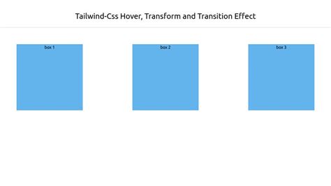 Tailwind Css Hover Effect With Transition And Transform