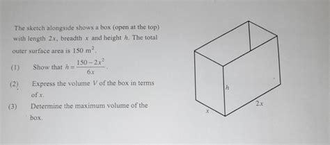 Solved The Sketch Alongside Shows A Box Open At The Top With Length