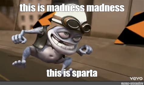 Meme This Is Madness Madness This Is Sparta All Templates Meme