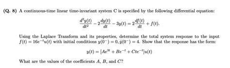 Solved A Continuous Time Linear Time Invariant System C Is Chegg