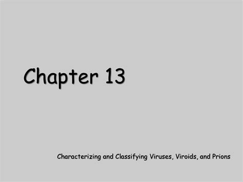Characterizing And Classifying Viruses Viroids And Prions Ppt Download