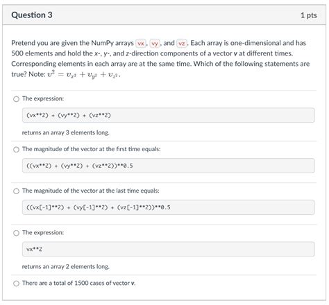 Solved Pretend You Are Given The NumPy Arrays Vx And Each Chegg