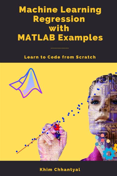 Mua Machine Learning Regression With Matlab Examples Learn To Code From Scratch Machine