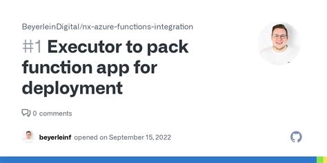 Executor To Pack Function App For Deployment · Issue 1 · Beyerleindigitalnx Azure Functions