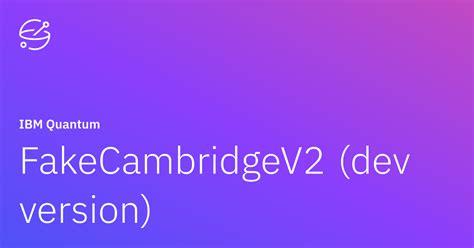 Fakecambridgev2 Dev Version Ibm Quantum Documentation