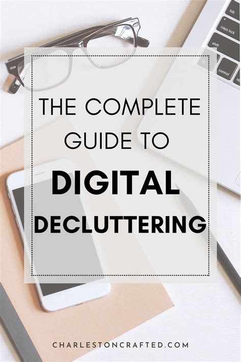 The Complete Guide To Digital Decluttering