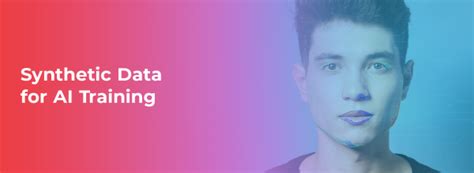 Is Synthetic Data The Future Of Ai Training Macgence