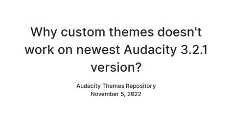 Custom Themes Doesnt Work On Newest Audacity 321 Version — Teletype