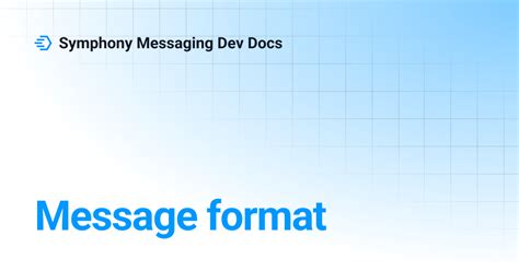 Message Format Symphony Messaging Dev Docs