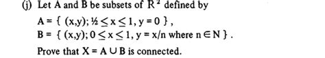 Solved J Let A And B Be Subsets Of R Defined Chegg Com