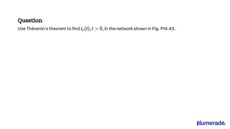 Solved Use Thévenins Theorem To Find Io T T 0 In The Network Shown
