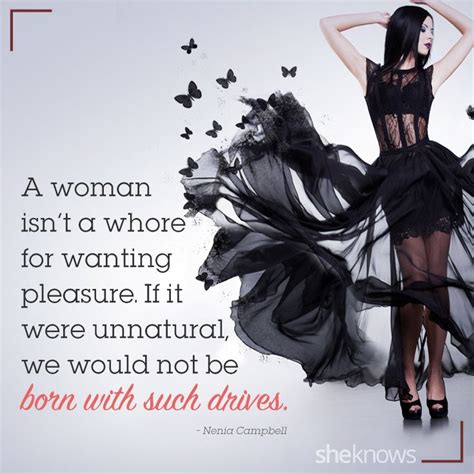 16 Empowering Quotes About Female Sexuality Woman Quotes Empowering
