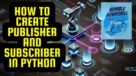 Ros2 Basic Tutorial How To Install Ros2 Humble And Create Publisher