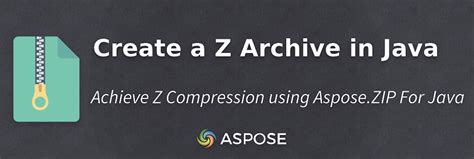 Create A Z Archive In Java With Ease