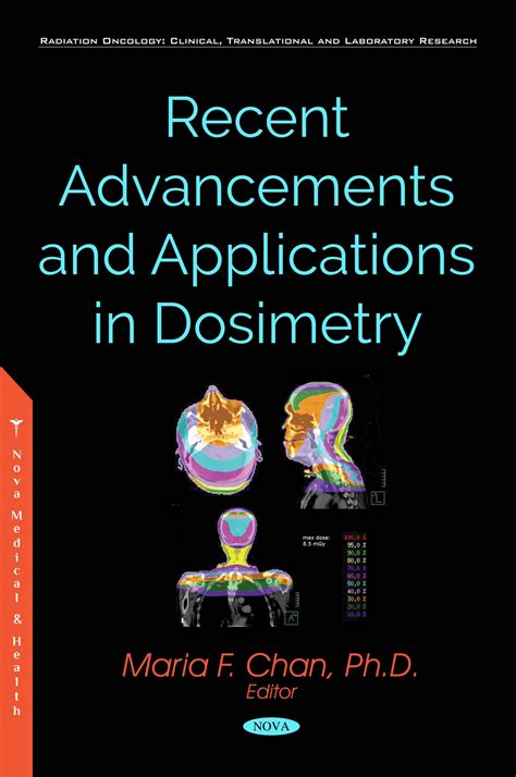 Recent Advancements And Applications In Dosimetry Nova Science Publishers