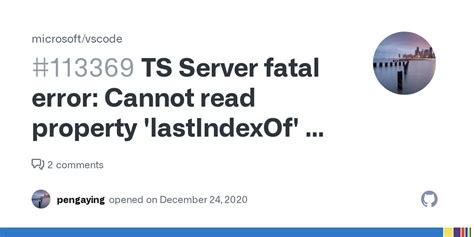Ts Server Fatal Error Cannot Read Property Lastindexof Of Undefined