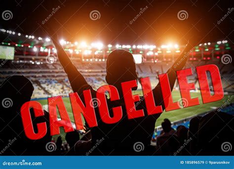 Canceled Sports Match Concept Ban On Mass Events Stock Image Image