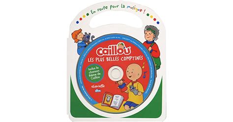 Caillou Les Plus Belles Comtines Cd