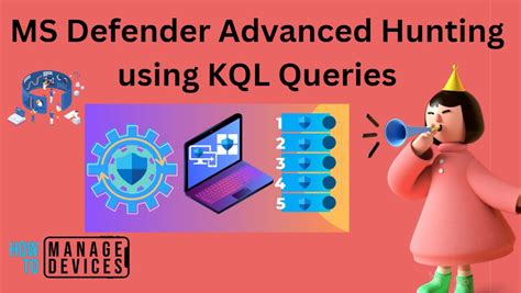 Ms Defender Advanced Hunting Using Kql Queries Htmd Blog