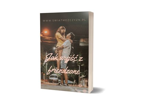 Jak Poderwać Dziewczynę Sprawdzone Zasady Swiatmezczyznpl