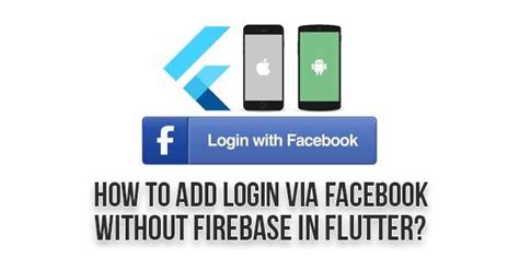How To Add Login Via Facebook Without Firebase In Flutter Exeideas Lets Your Mind Rock