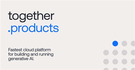 Together Ai Products Together Inference Together Fine Tuning