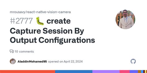 🐛 Create Capture Session By Output Configurations · Issue 2777 · Mrousavyreact Native Vision