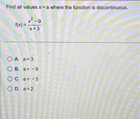 Solved Find All Values X A Where The Function Is Chegg Com
