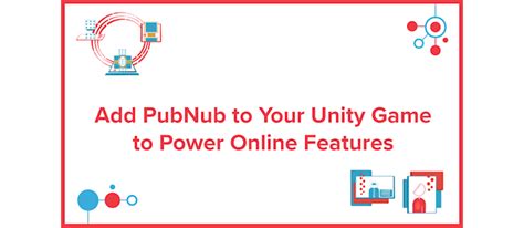 How To Build Unity Games Pubnub