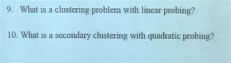 Solved 9 What Is A Clustering Problem With Linear Probing