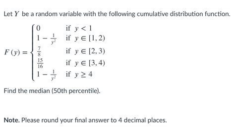 Solved Let Y Be A Random Variable With The Following Chegg