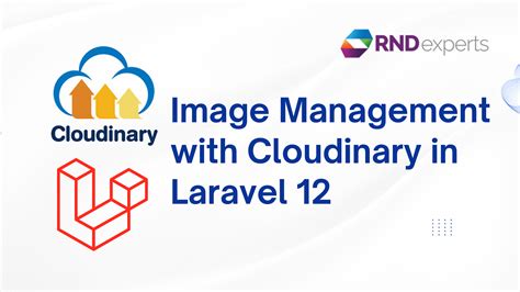 Image Management With Cloudinary In Laravel 12 Speed Simplicity And Security Combined By