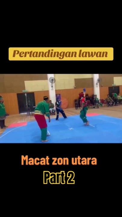 Pertandingan Lawan Macat Zon Utara Pendekar Gayong Maarifat Kedah Vs