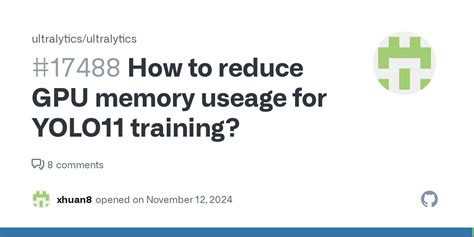 How To Reduce Gpu Memory Useage For Yolo11 Training · Issue 17488