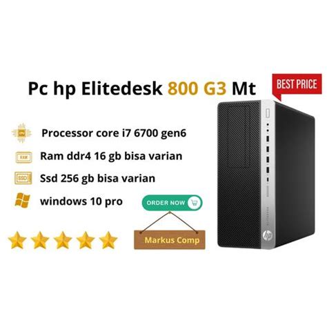 Jual Pc Cpu Hp Elitedesk 800 G3 Mt Core I7 6700 Gen6 Ram 16gb Ddr4 Ssd
