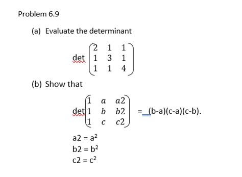 Solved A Evaluate The Determinant Det 2 1 1 1 3 1 1 1