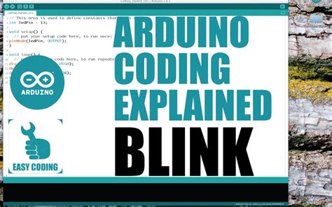 Arduino Coding Explained Blink Sketch Youtube