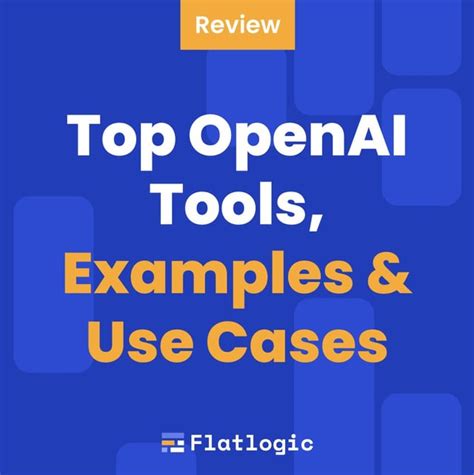 Top Openai Tools Examples And Use Cases Ropenai