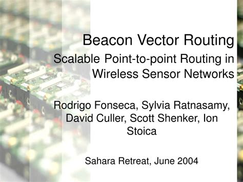 Ppt Beacon Vector Routing Scalable Point To Point Routing In Wireless Sensor Networks