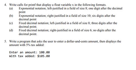 Solved 4 Write Calls For Printf That Display A Float