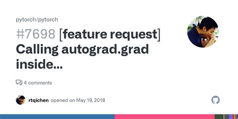[feature Request] Calling Autograd Grad Inside Autograd Function · Issue 7698 · Pytorch Pytorch