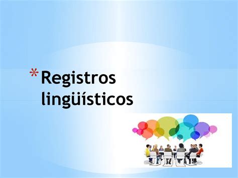 Registros Lingüísticos Y Niveles Del Habla ~ Prof Anderson Cabrera V