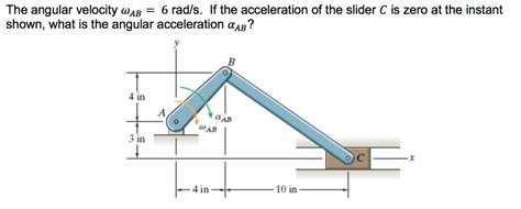 Solved The Angular Velocity Omegaab 6 Rads If The